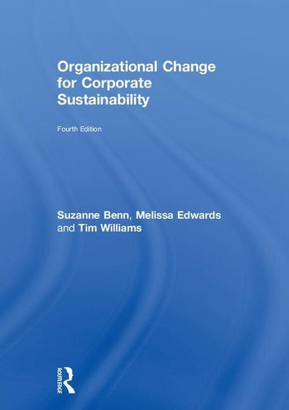 Organizational Change for Corporate Sustainability by Suzanne Benn ...
