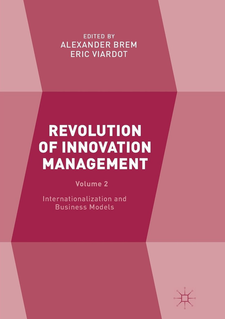Revolution of Innovation Management: Volume 2 Internationalization and ...