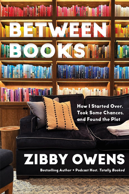 Between Chapters: How I Started Over, Took Some Chances, and Found the ...