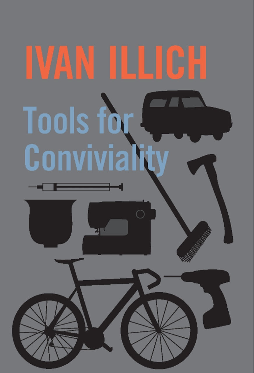 Tools For Conviviality by Ivan Illich, (Paperback) | Indigo