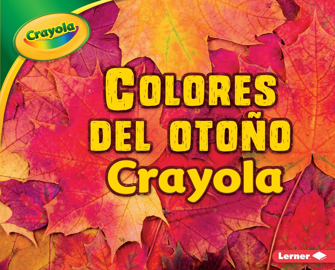 Colores del Otoño Crayola (R) (Crayola (R) Fall Colors) by Mari C Schuh ...