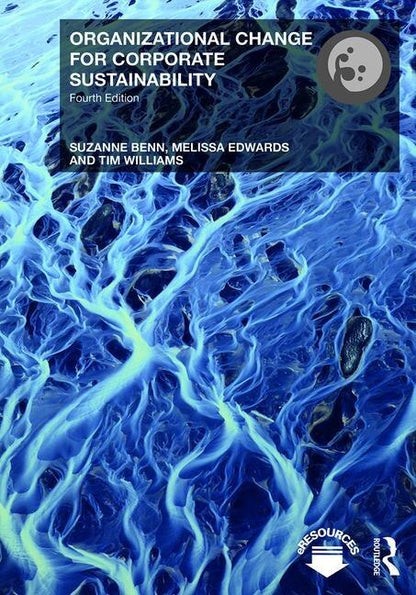 Organizational Change for Corporate Sustainability by Suzanne Benn ...