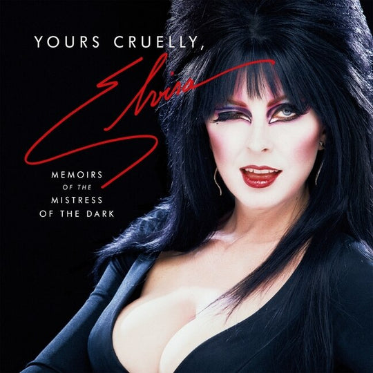 Yours Cruelly, Elvira: Memoirs Of The Mistress Of The Dark by Cassandra ...