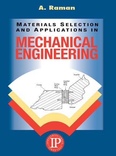 Materials Selection And Applications In Mechanical Engineering by A ...