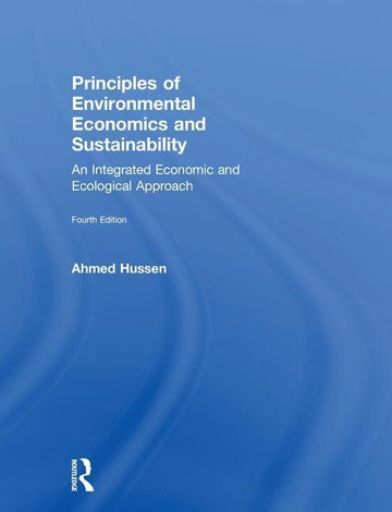 Principles of Environmental Economics and Sustainability: An Integrated ...