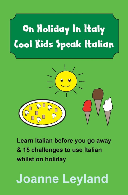 On Holiday In Italy Cool Kids Speak Italian: Learn Italian before you ...