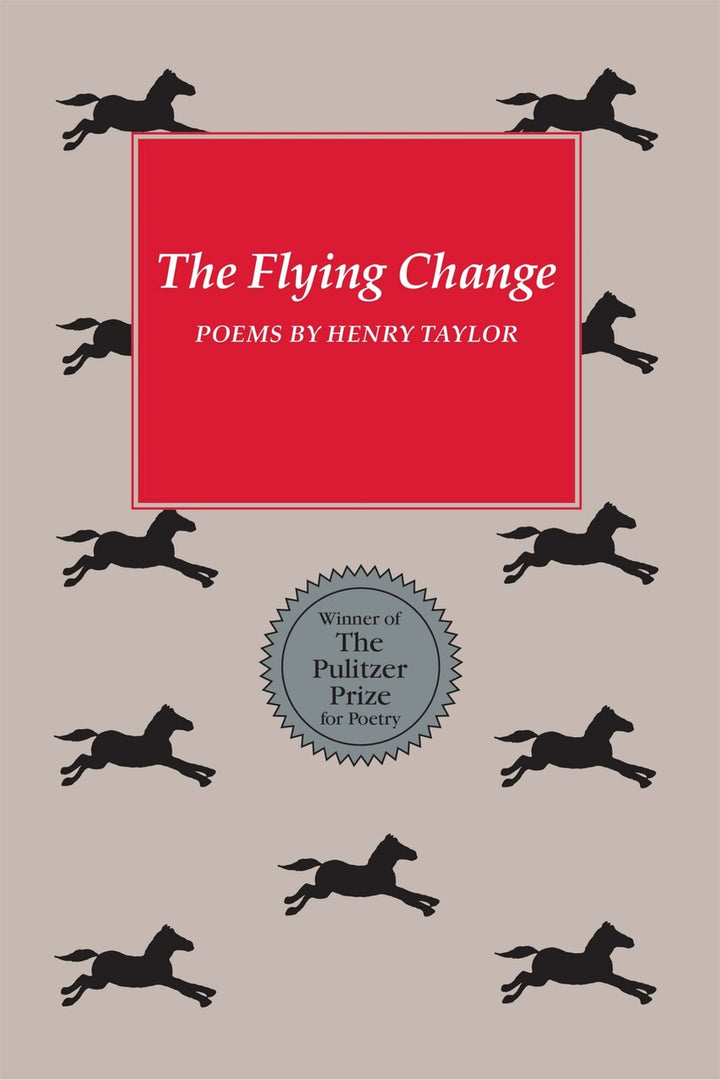 The Flying Change: Poems by Henry Taylor, (Paperback) | Indigo