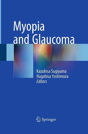 Myopia And Glaucoma by Kazuhisa Sugiyama, (Paperback) | Indigo