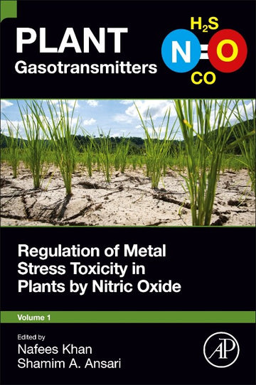 Regulation of Metal Stress Toxicity in Plants by Nitric Oxide by Nafees ...