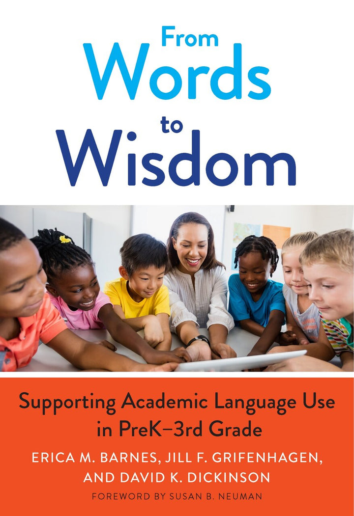 From Words to Wisdom: Supporting Academic Language Use in PreK-3rd ...