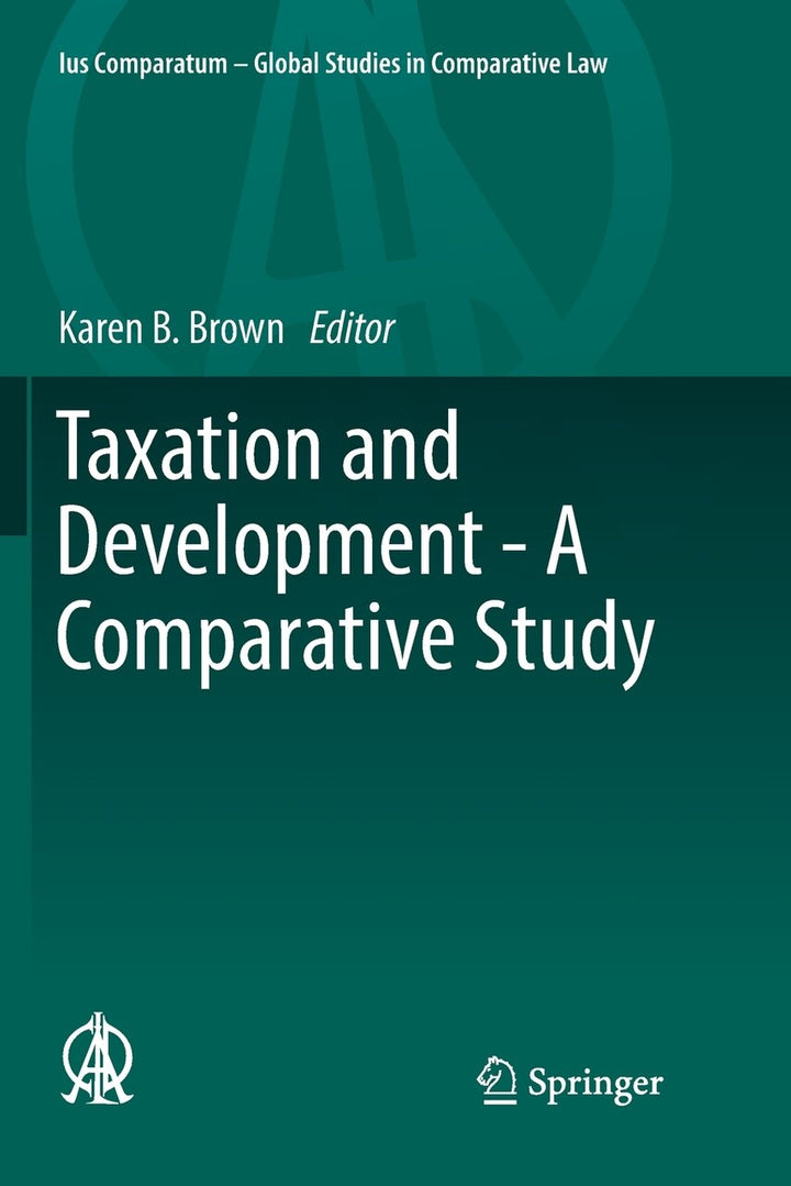 Taxation and Development - A Comparative Study by Karen B. Brown ...