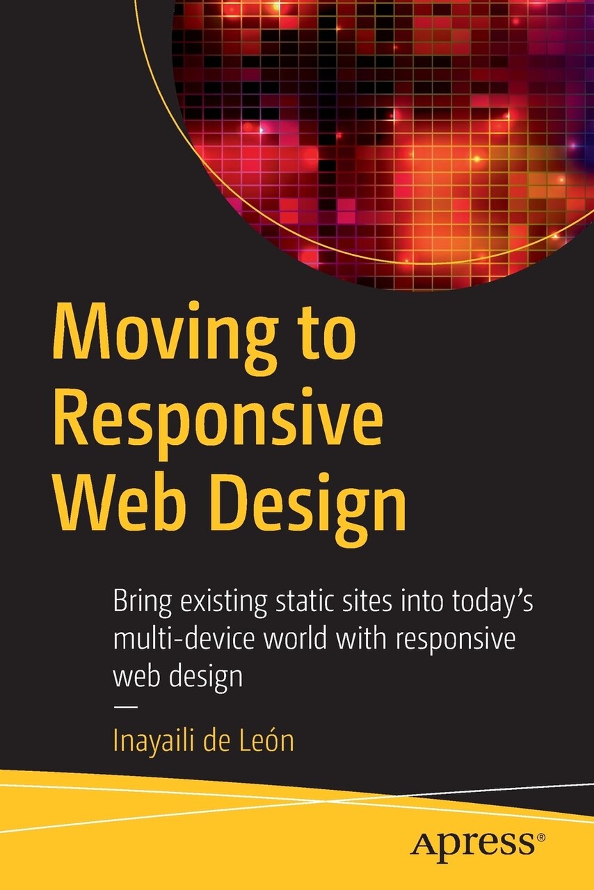 Moving to Responsive Web Design: Bring existing static sites into today ...
