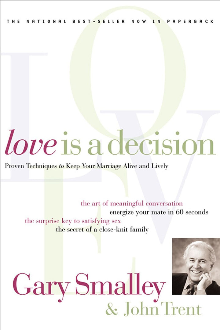 Love Is A Decision: Proven Techniques To Keep Your Marriage Alive And ...