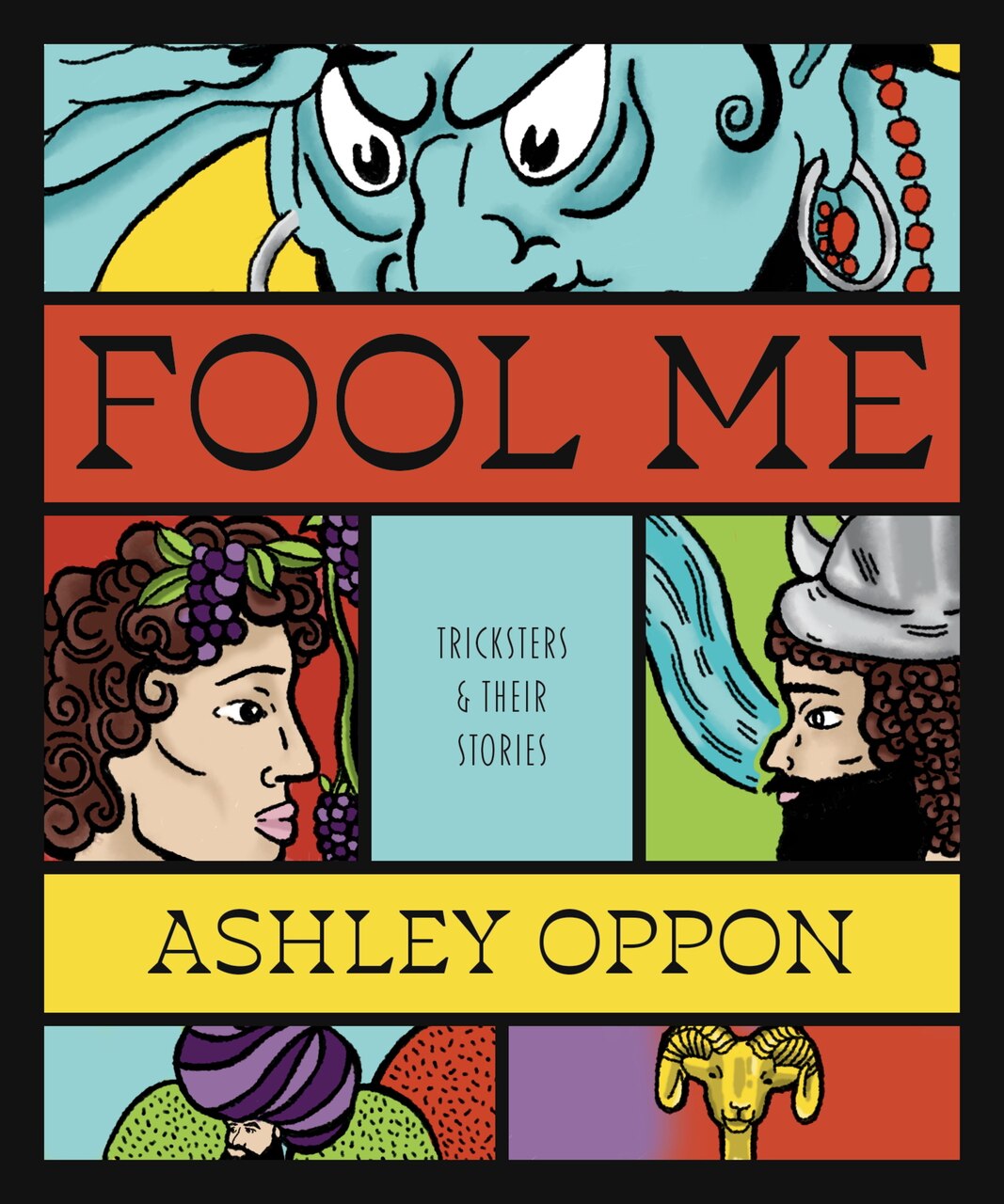 Fool Me: Tricksters and Their Stories by Ashley Oppon, (Paperback) | Indigo