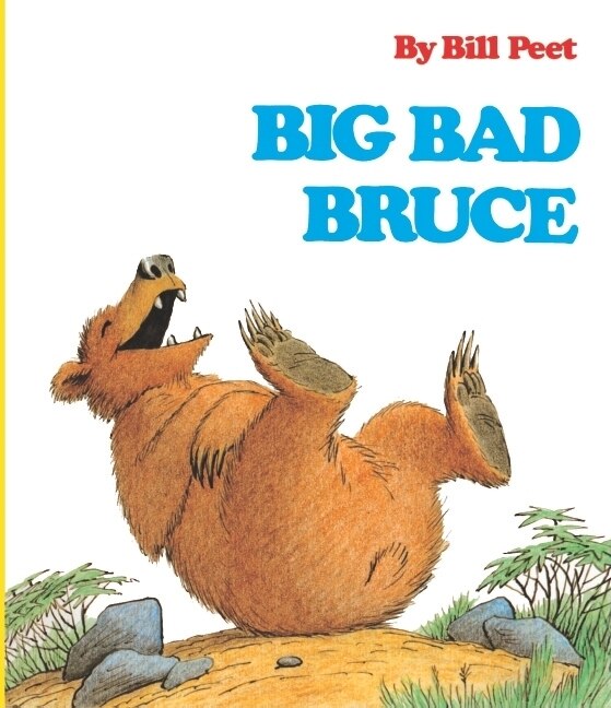 Big Bad Bruce by Bill Peet, (Library Binding) | Indigo