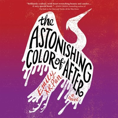 The Astonishing Color of After by Emily X.R. Pan, (Audiobook) | Indigo
