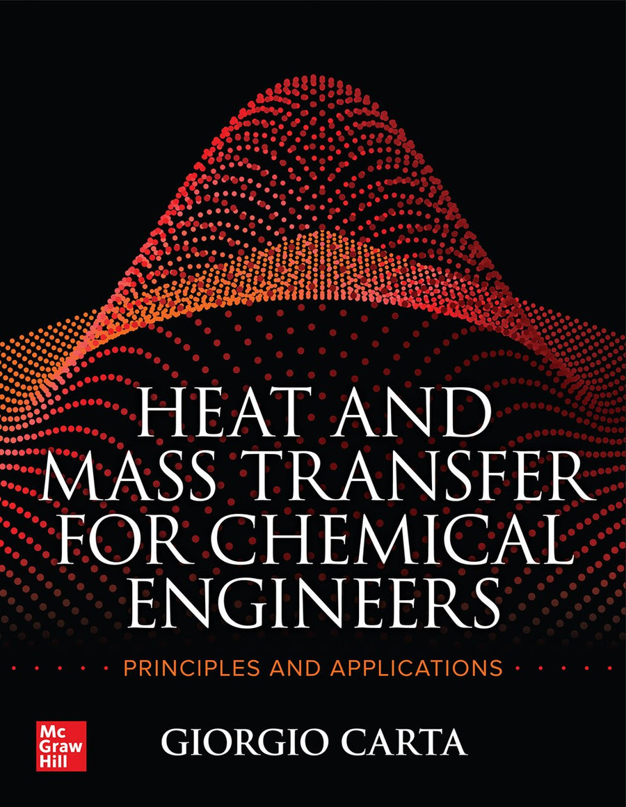 Heat and Mass Transfer for Chemical Engineers: Principles and ...