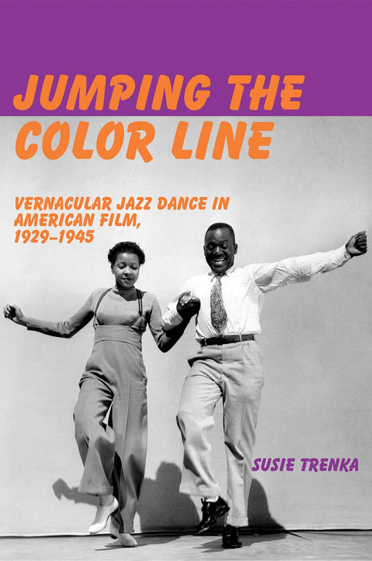 Jumping the Color Line: Vernacular Jazz Dance in American Film, 1929 ...