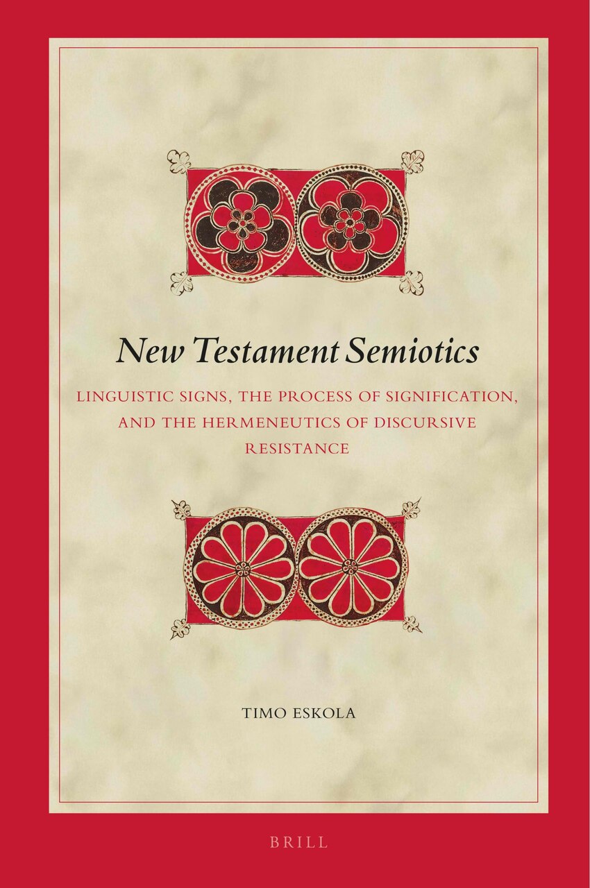 New Testament Semiotics: Linguistic Signs, the Process of Signification ...