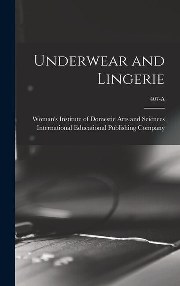 Underwear and Lingerie; 407-A (Hardcover) | Indigo