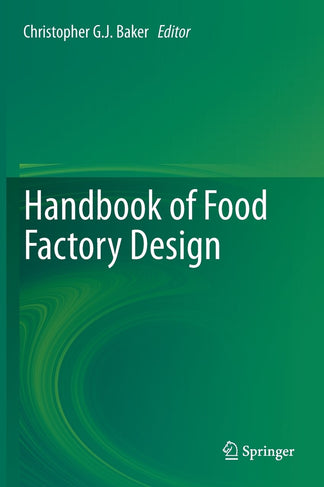 Handbook of Food Factory Design by Christopher G. J. Baker, (Paperback ...