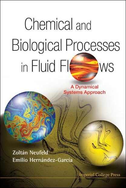 Chemical And Biological Processes In Fluid Flows: A Dynamical Systems ...