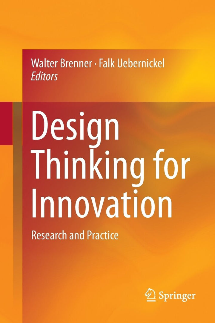 Design Thinking for Innovation: Research and Practice by Walter Brenner ...