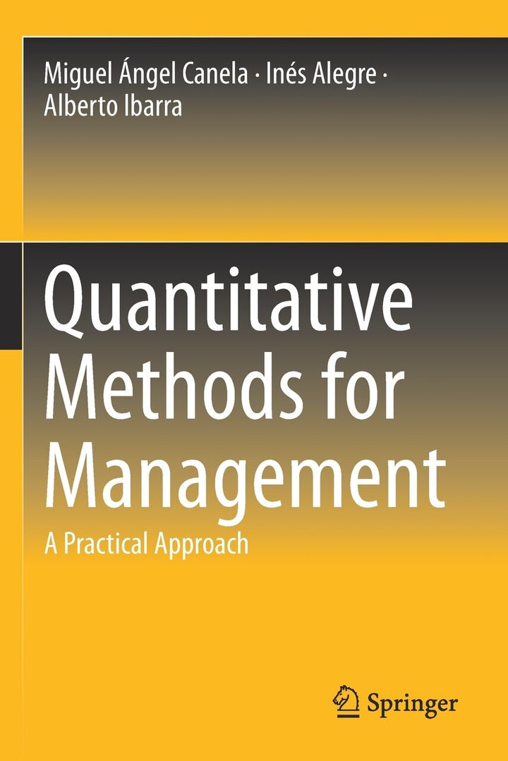 Quantitative Methods for Management: A Practical Approach by Miguel ...