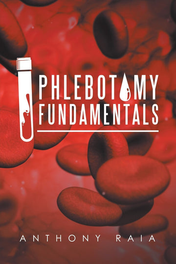 Phlebotomy Fundamentals de Anthony Raia, (Couverture souple) | Indigo