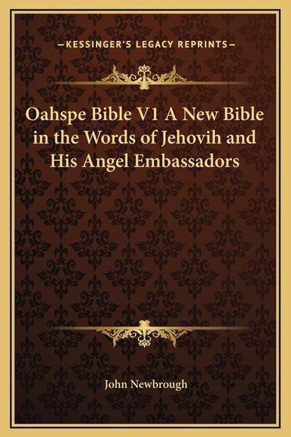 Oahspe Bible V1 A New Bible in the Words of Jehovih and His Angel ...