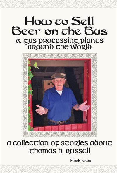 How to Sell Beer on the Bus & Gas Processing Plants Around the World: A ...