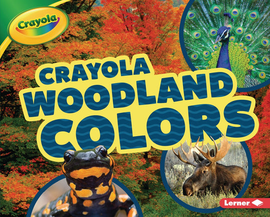 Crayola (R) Woodland Colors by Lisa Bullard, (Library Binding) | Indigo