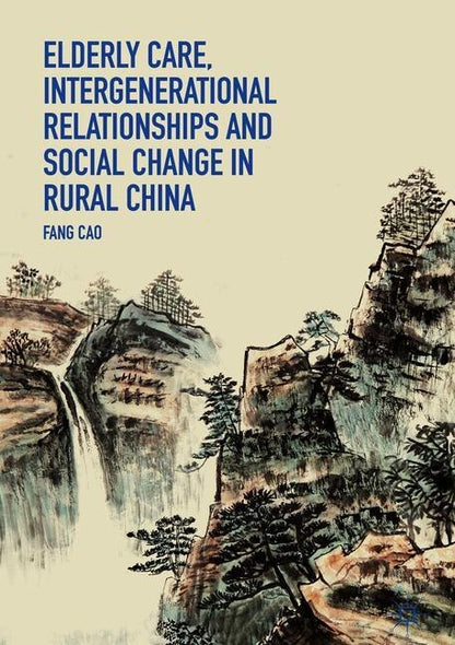 Elderly Care, Intergenerational Relationships and Social Change in ...