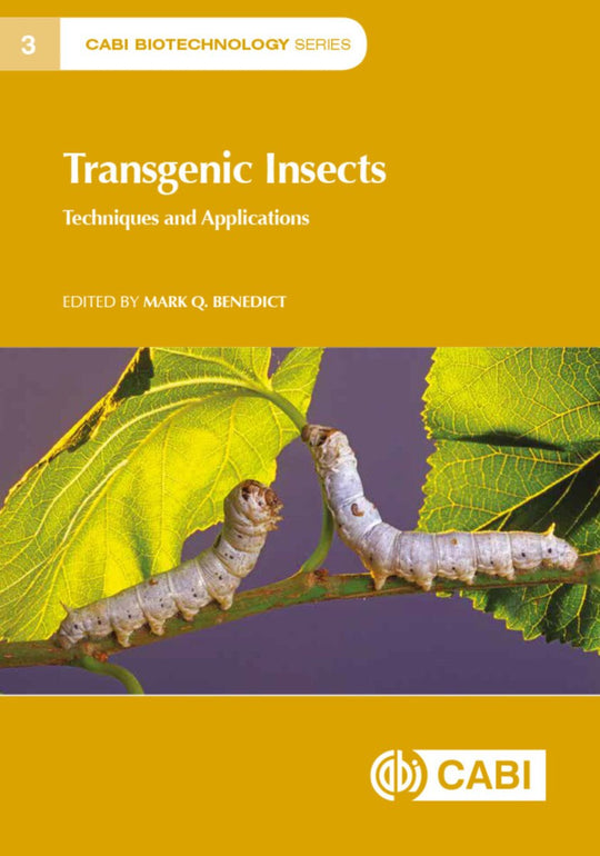 Transgenic Insects: Techniques and Applications by Mark Quentin ...