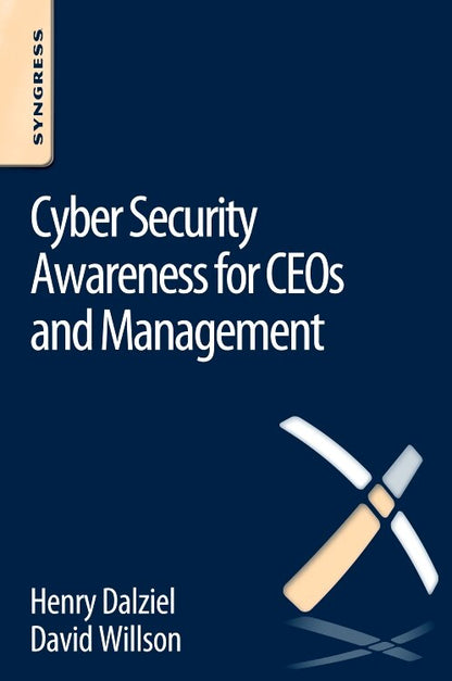 Cyber Security Awareness for CEOs and Management by David Willson ...
