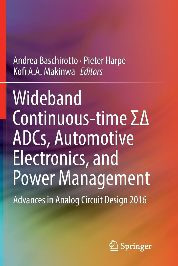 Wideband Continuous-time I I ADCs, Automotive Electronics, and Power ...