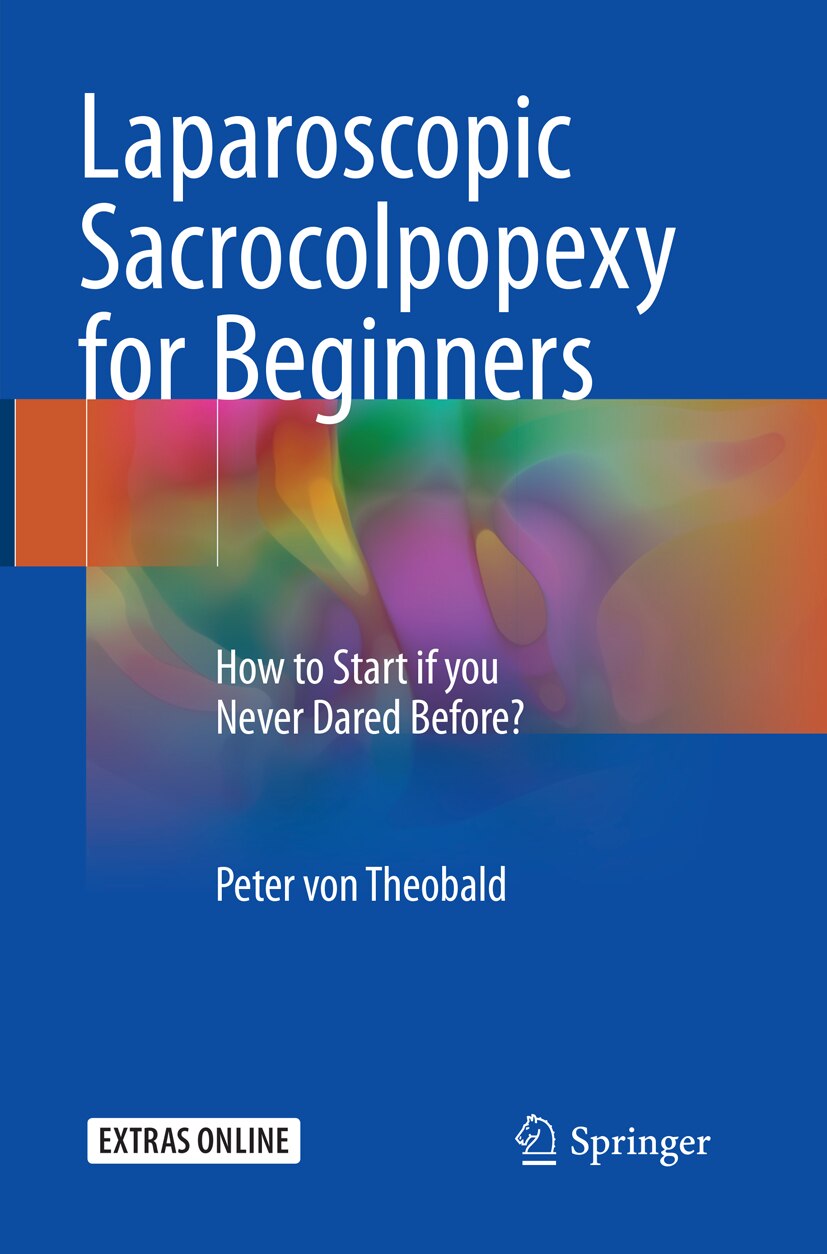 Laparoscopic Sacrocolpopexy for Beginners: How to Start if you Never ...
