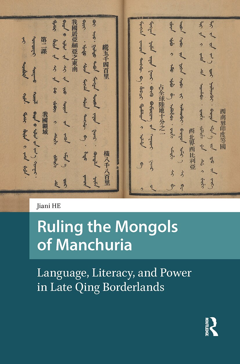 Ruling the Mongols of Manchuria: Language, Literacy, and Power in Late ...