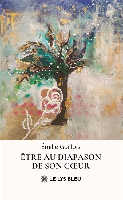 Etre au diapason de son coeur by Emilie Guillois Emilie, (Paperback ...