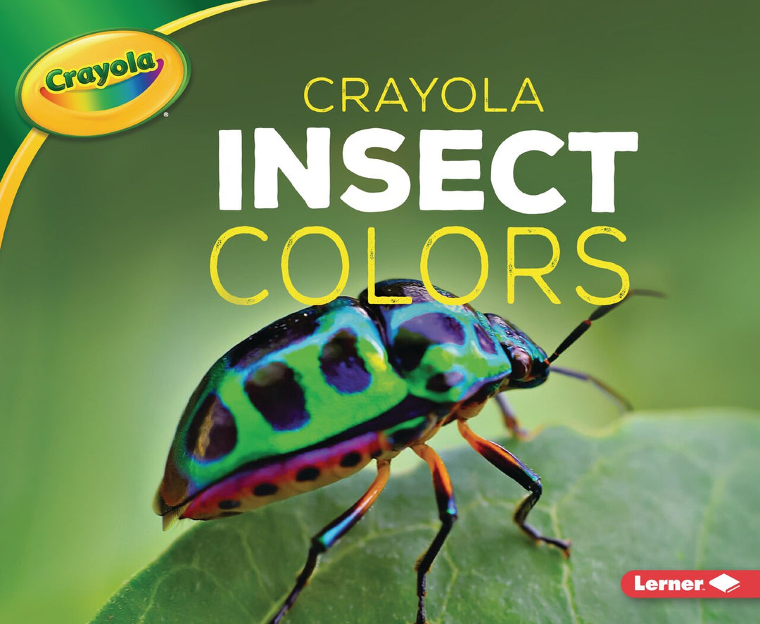 Crayola (R) Insect Colors by Christy Peterson, (Paperback) | Indigo