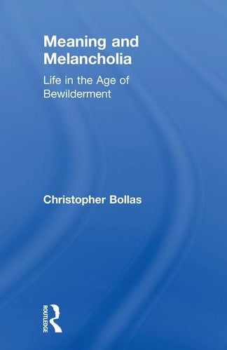 Meaning and Melancholia: Life in the Age of Bewilderment by Christopher ...