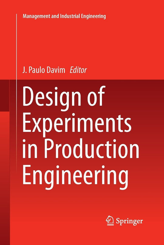 Design of Experiments in Production Engineering by J. Paulo Davim ...