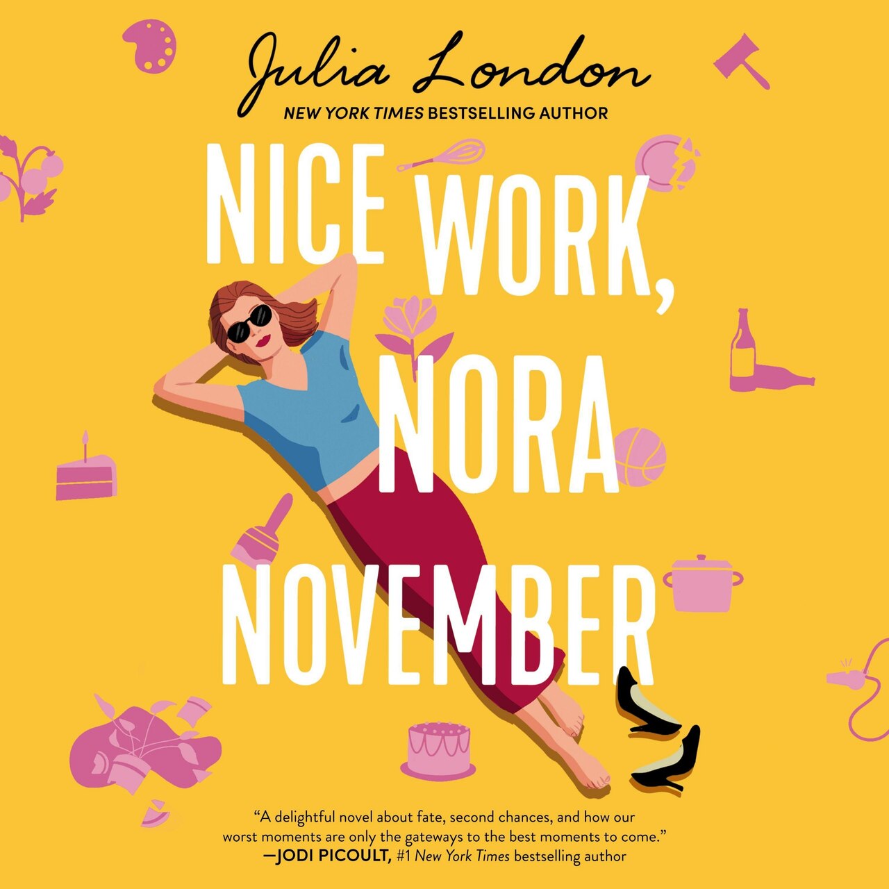 Nice Work, Nora November: A Novel about Second Chances by Julia London ...