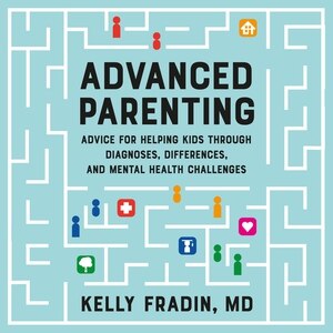 Advanced Parenting: Advice for Helping Kids Through Diagnoses ...