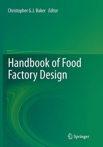 Handbook of Food Factory Design by Christopher G. J. Baker, (Paperback ...