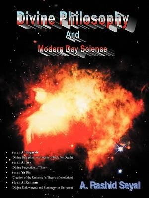 Divine Philosophy And Modern Day Science by Abdul Rashid Seyal ...