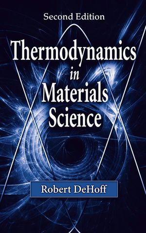 Thermodynamics in Materials Science by Robert T. Dehoff, (Hardcover ...