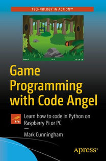 Game Programming with Code Angel: Learn how to code in Python on ...