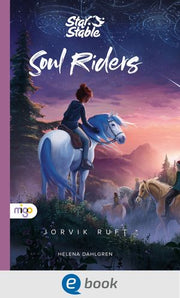 Star Stable: Soul Riders 1. Jorvik ruft by Helena Dahlgren, (Kobo eBook ...