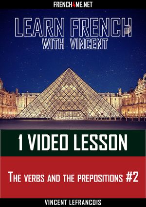 Learn French with Vincent - 1 video lesson - The verbs and the ...